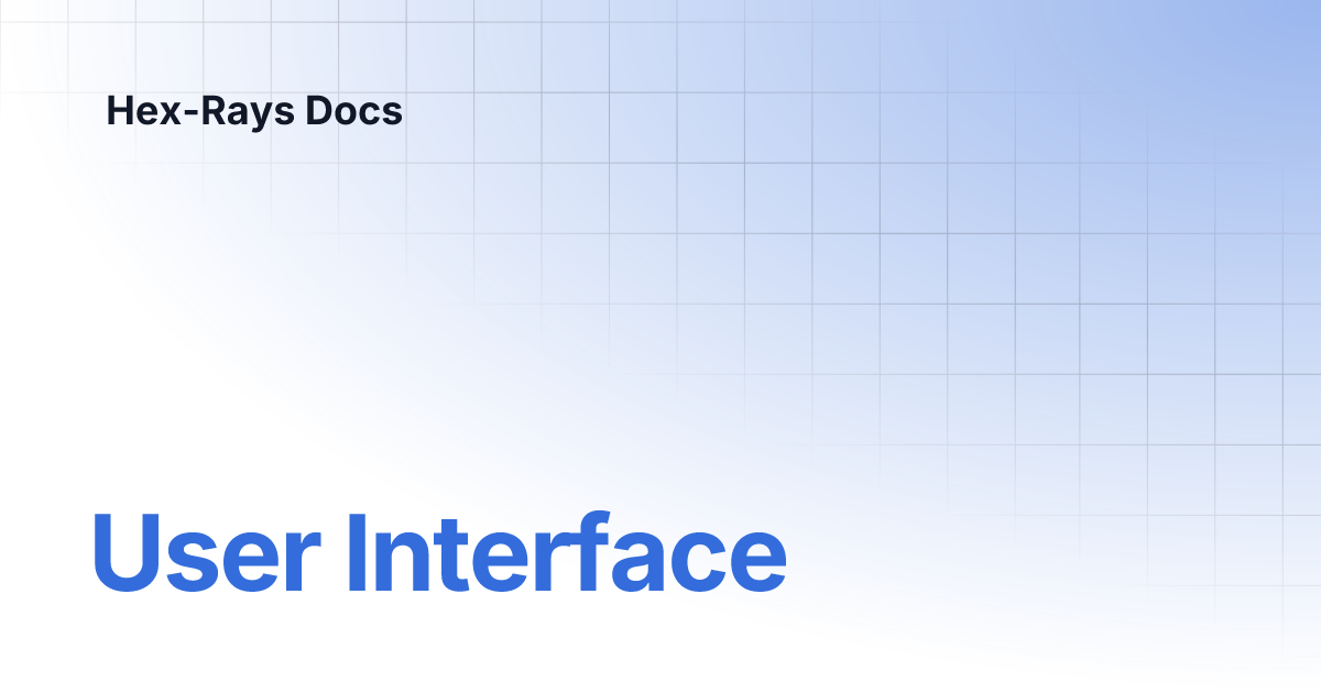 User Interface | IDA 8.4 | Hex-Rays Docs
