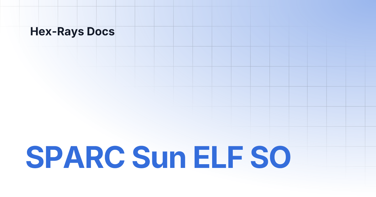 SPARC Sun ELF SO | Hex-Rays Docs