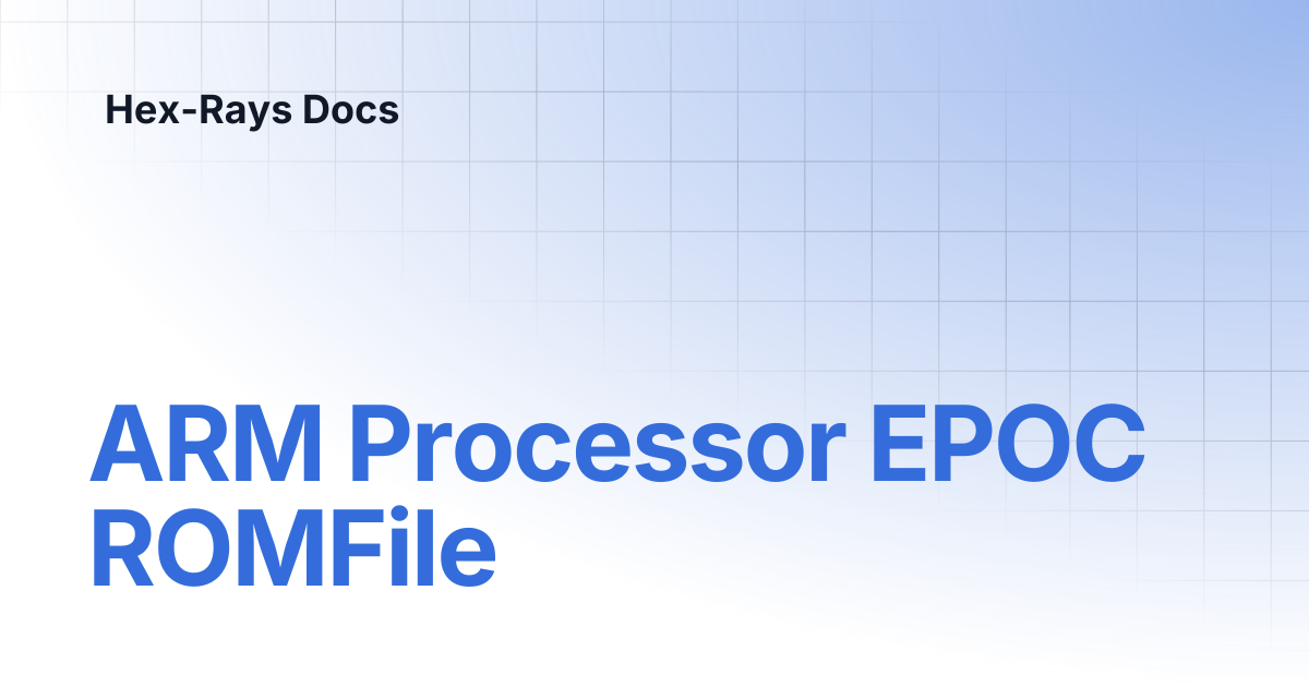 Arm Processor Epoc Romfile Ida 84 Hex Rays Docs 0556