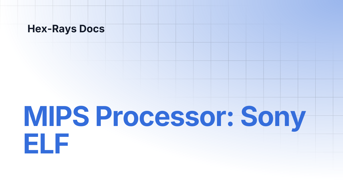 MIPS Processor: Sony ELF | IDA 8.4 | Hex-Rays Docs