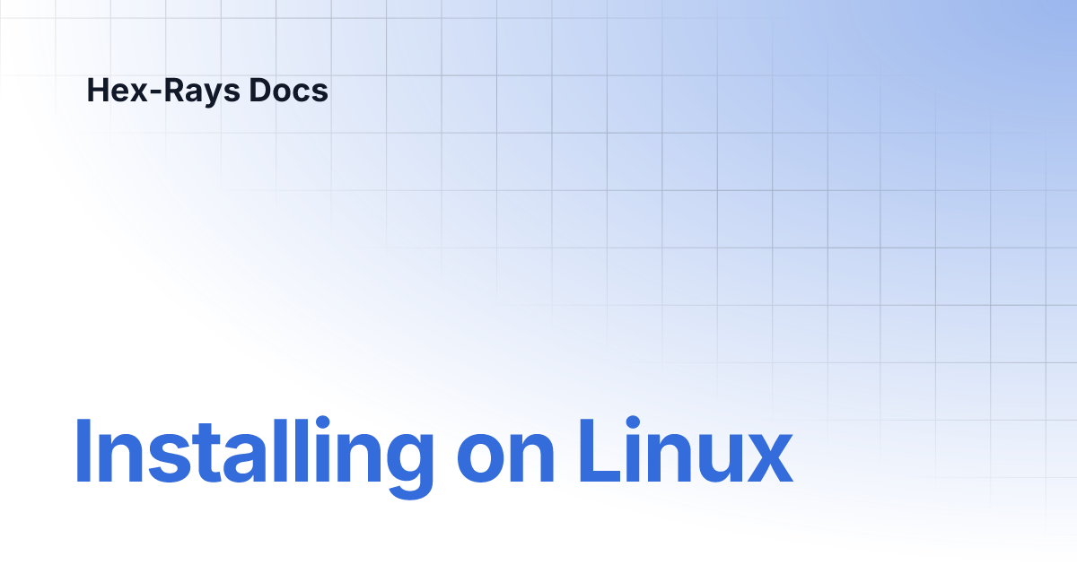 Installing on Linux | Hex-Rays Docs