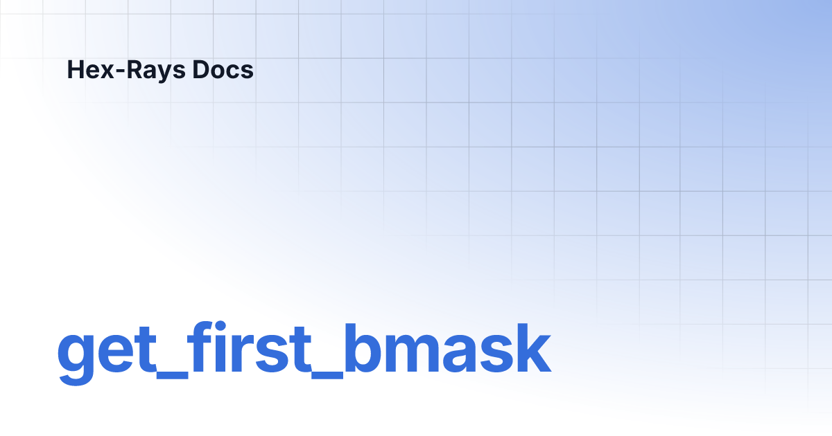 get_first_bmask | Hex-Rays Docs