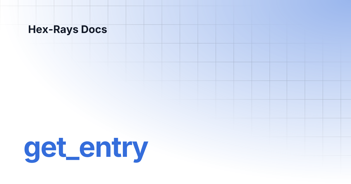 get_entry | Hex-Rays Docs