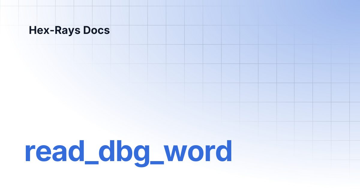 read_dbg_word | IDA 8.5 | Hex-Rays Docs