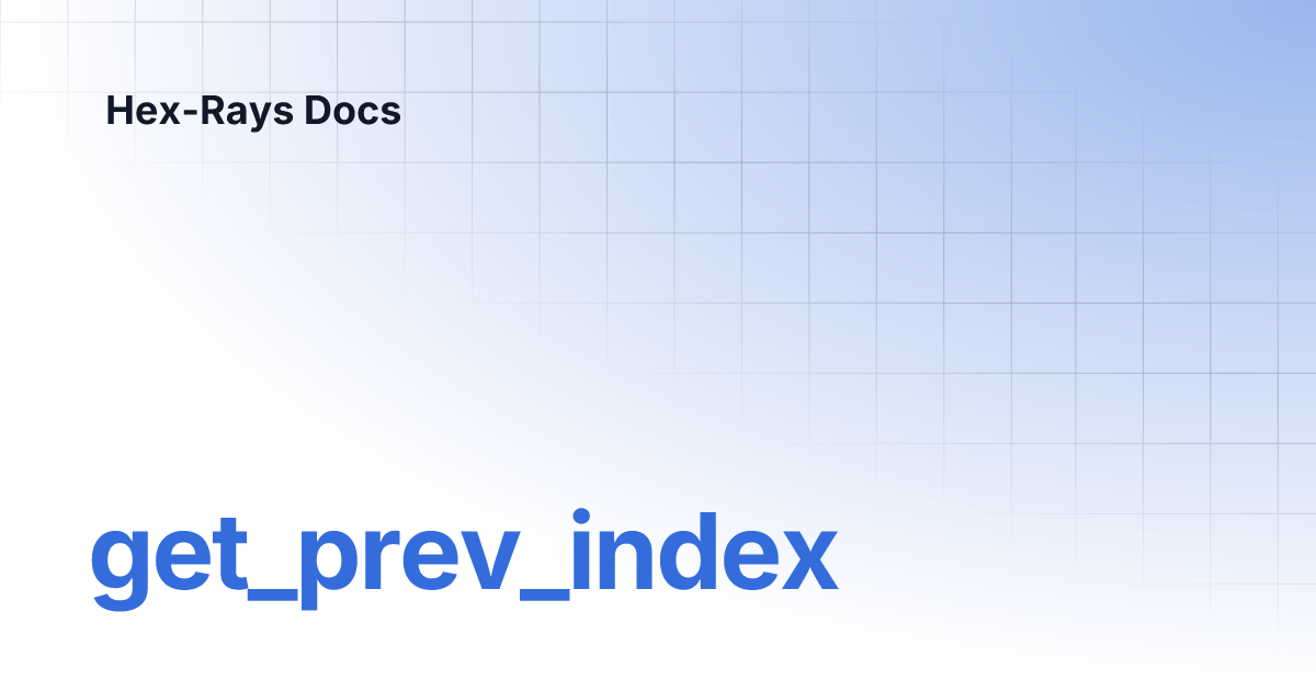 get_prev_index | Hex-Rays Docs