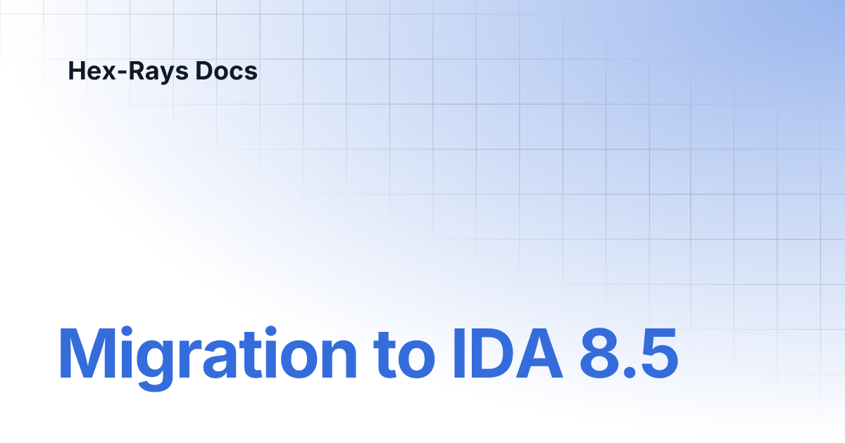 Migration to IDA 8.5 | Hex-Rays Docs