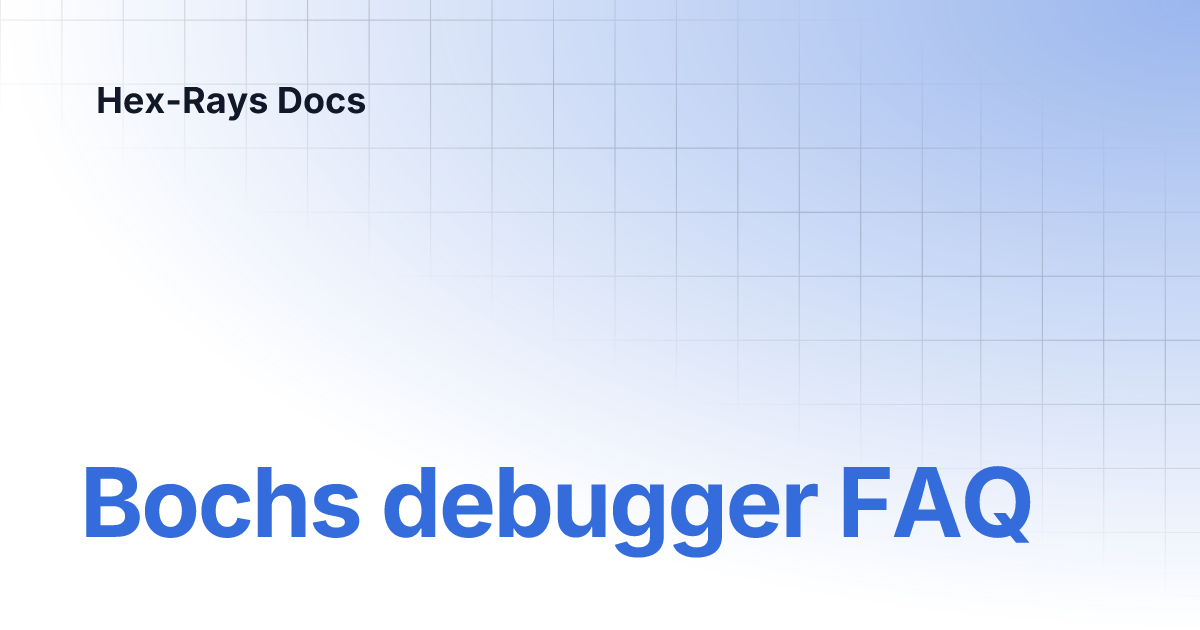 Bochs debugger FAQ | Hex-Rays Docs