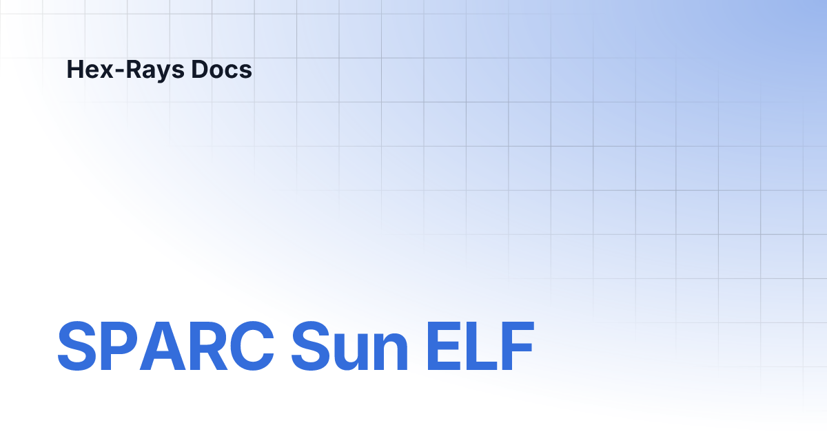 SPARC Sun ELF | Hex-Rays Docs