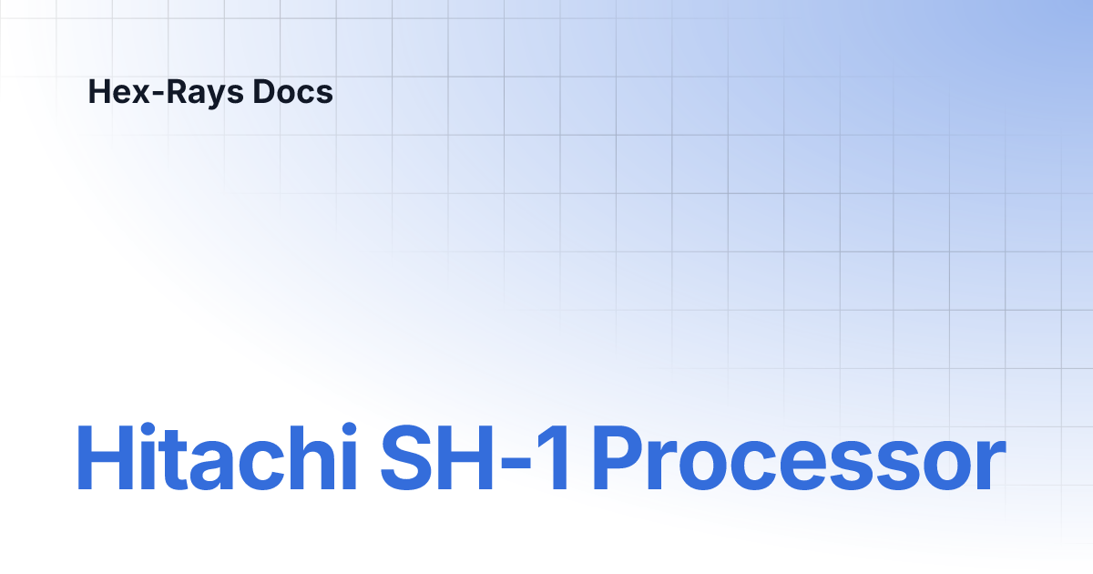 Hitachi SH-1 Processor | Hex-Rays Docs