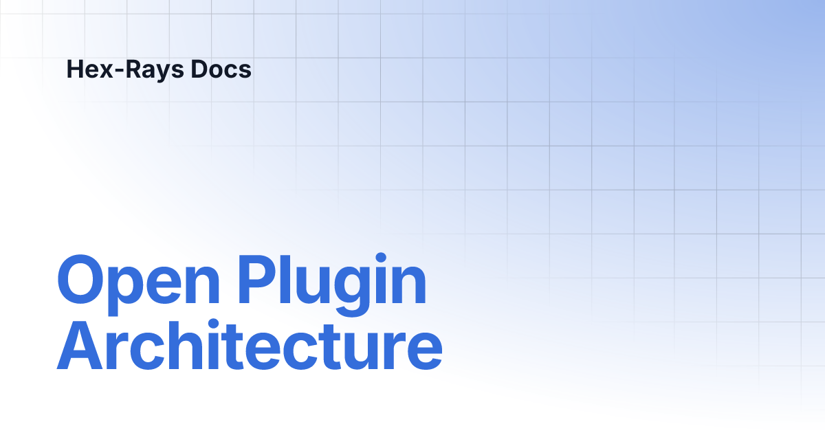 Open Plugin Architecture | Hex-Rays Docs
