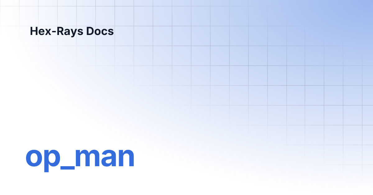 op_man | Hex-Rays Docs