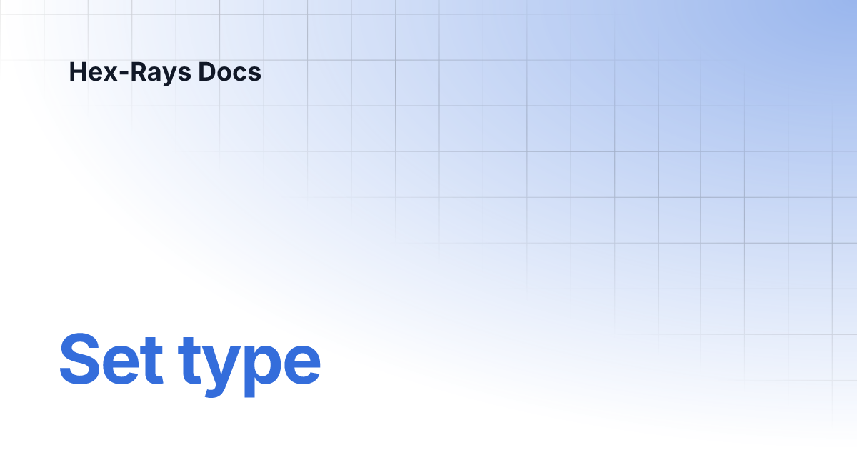 Set type | Hex-Rays Docs