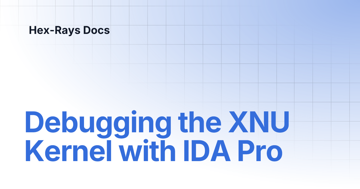 Debugging the XNU Kernel with IDA Pro | Hex-Rays Docs