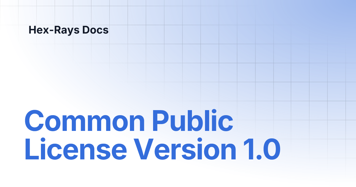 Common Public License Version 1.0 | Hex-Rays Docs