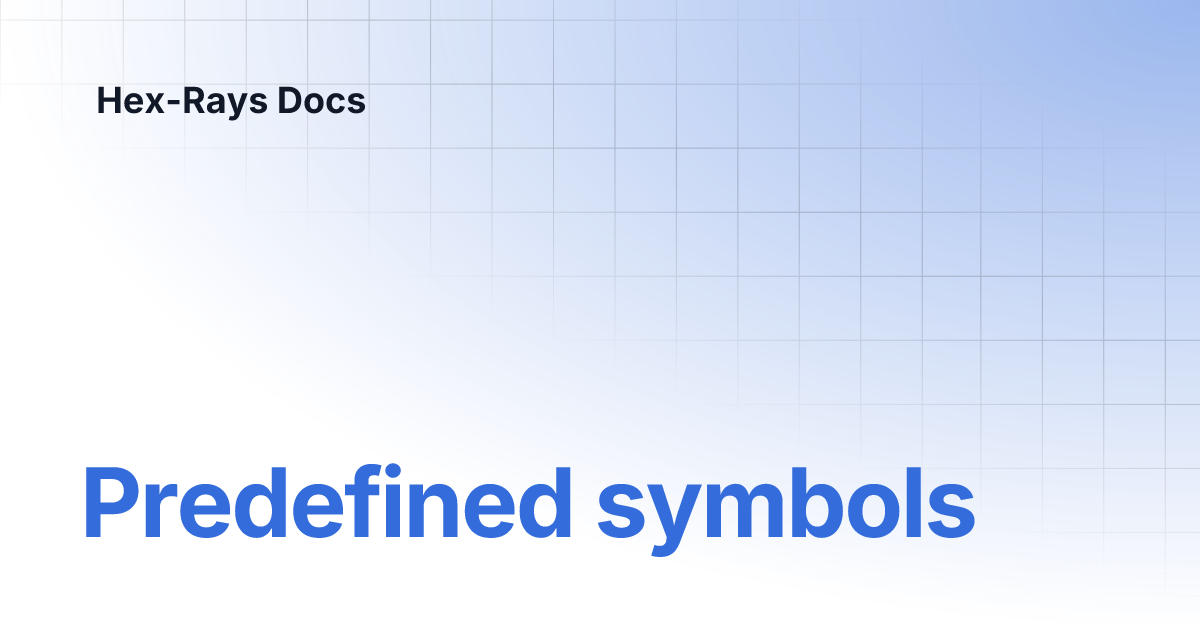 Predefined symbols | IDA 9.0 | Hex-Rays Docs