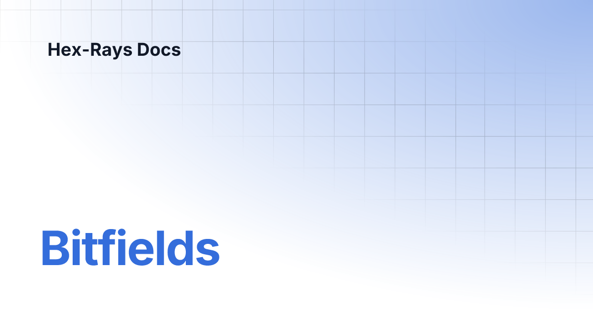 Bitfields | Hex-Rays Docs