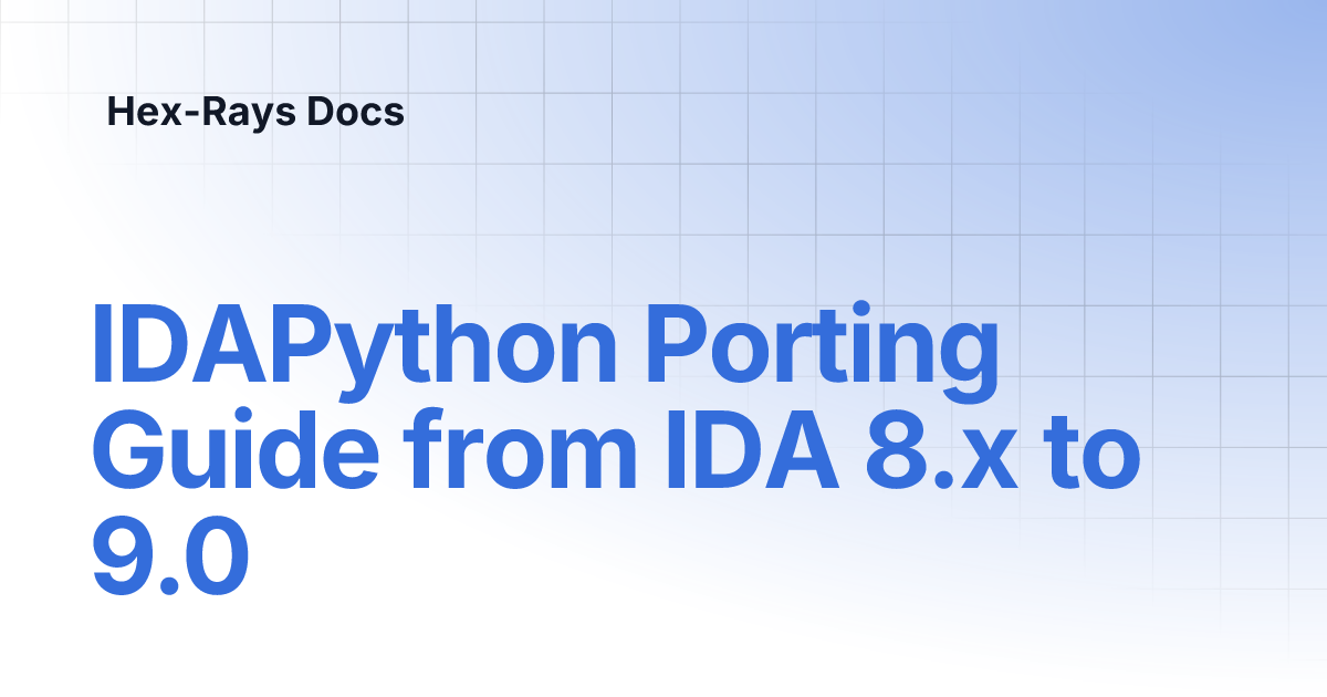 IDAPython Porting Guide from IDA 8.x to 9.0 | Hex-Rays Docs