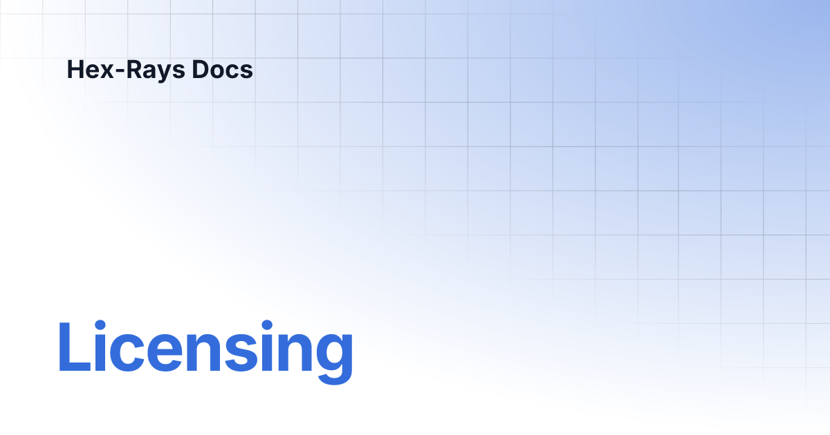 Licensing | Hex-Rays Docs