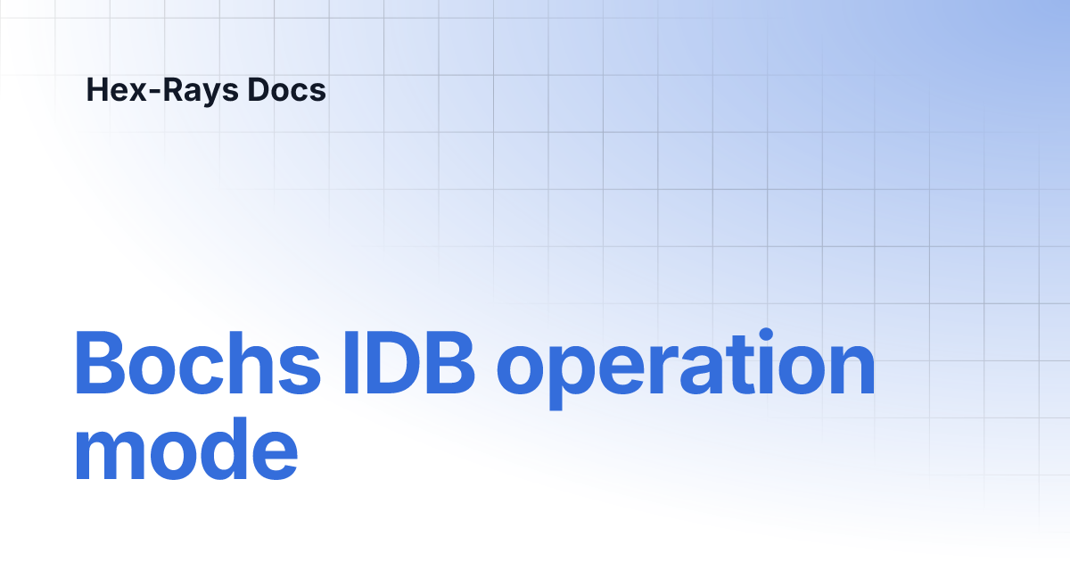 Bochs IDB operation mode | Hex-Rays Docs