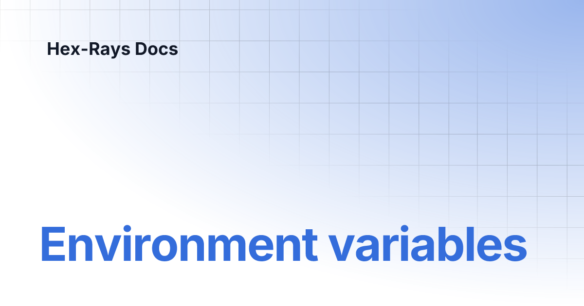 Environment variables | Hex-Rays Docs