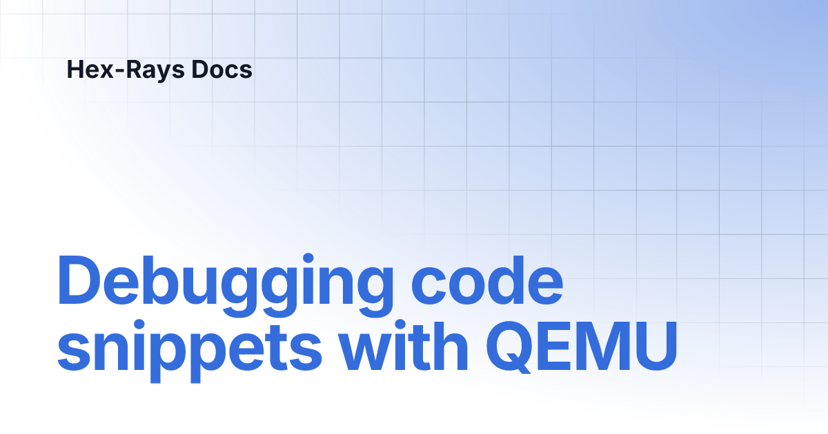 Debugging code snippets with QEMU | Hex-Rays Docs