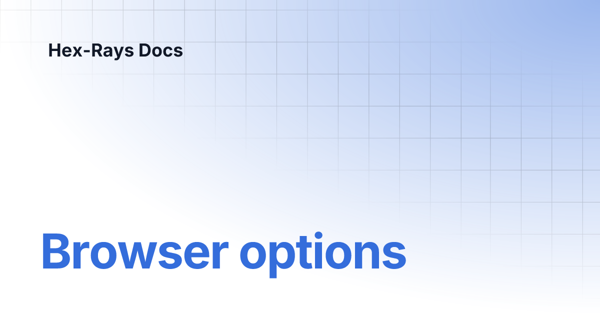 Browser options | Hex-Rays Docs