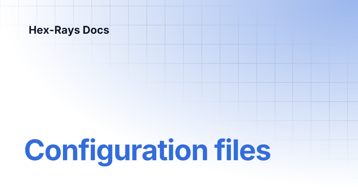 Configuration files | IDA 9.0sp1 | Hex-Rays Docs