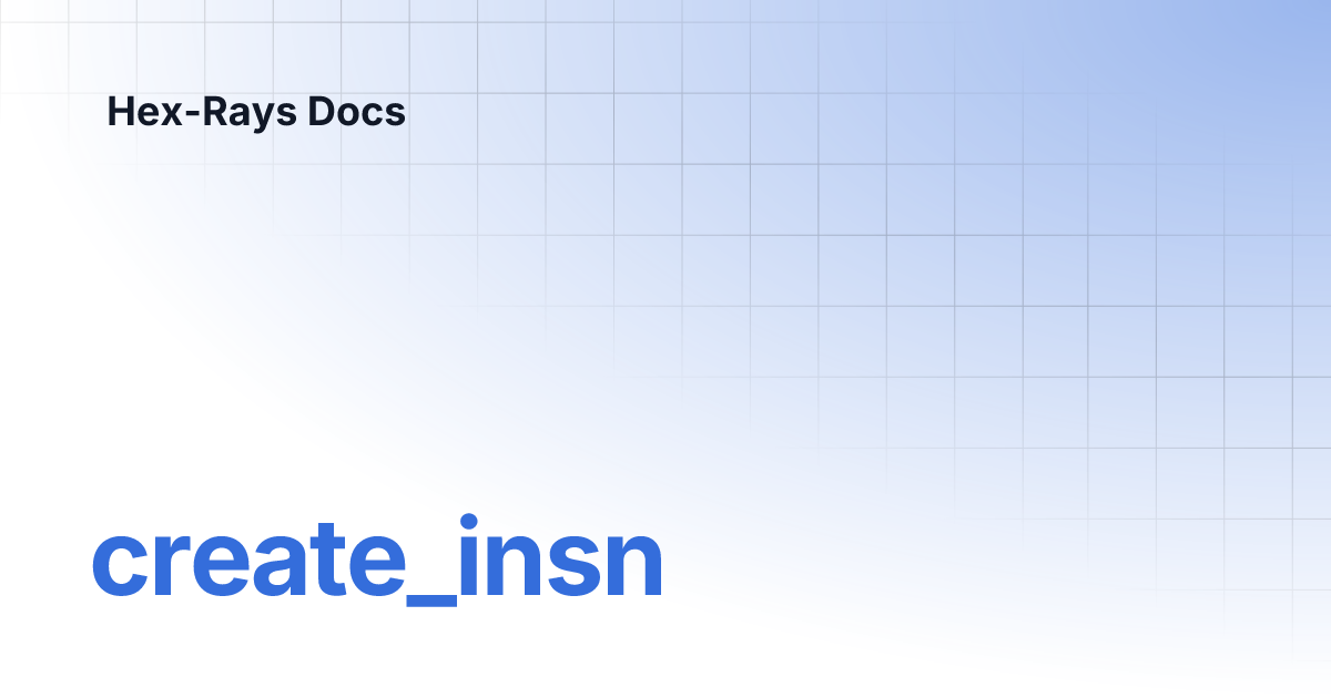 create_insn | Hex-Rays Docs