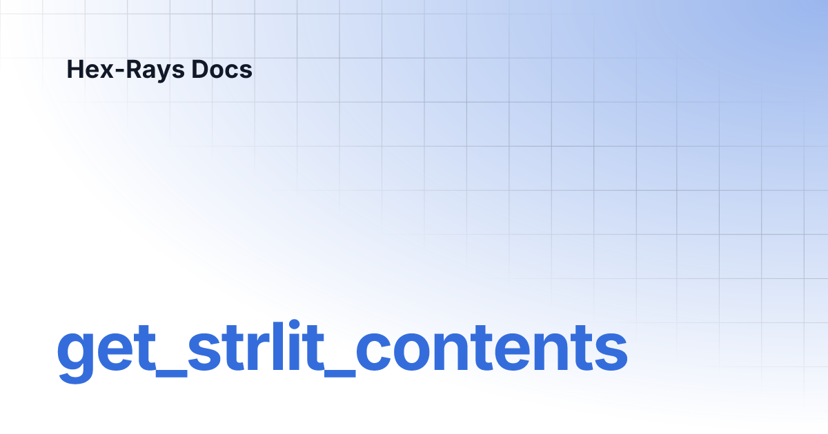 get_strlit_contents | Hex-Rays Docs