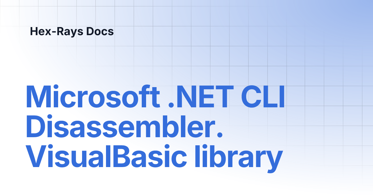 Microsoft .NET CLI Disassembler. VisualBasic library | Hex-Rays Docs