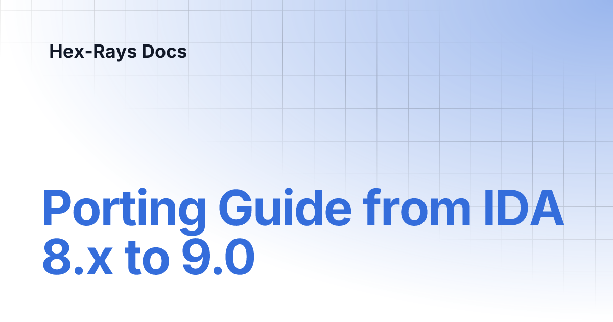 Porting Guide from IDA 8.x to 9.0 | IDA 9.0sp1 | Hex-Rays Docs