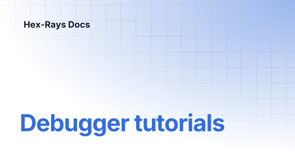 Debugger tutorials | IDA 9.0sp1 | Hex-Rays Docs