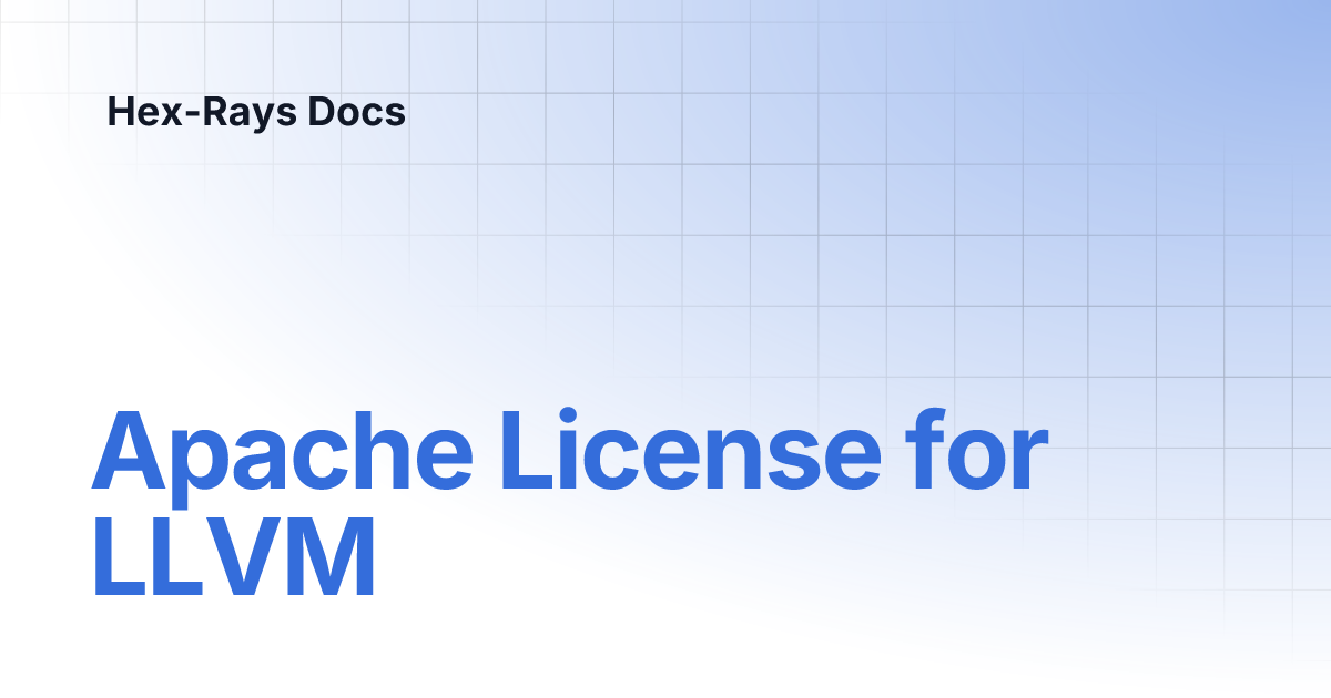 Apache License for LLVM | Hex-Rays Docs