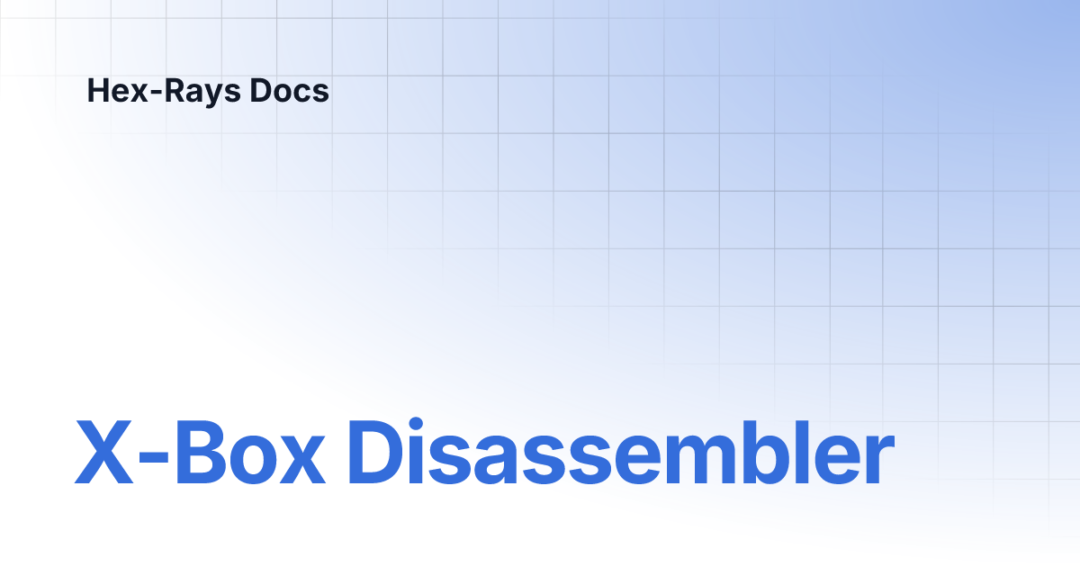 X-Box Disassembler | Hex-Rays Docs