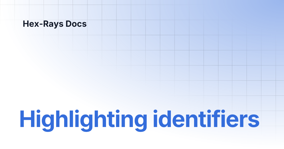 Highlighting identifiers | IDA 9.0sp1 | Hex-Rays Docs
