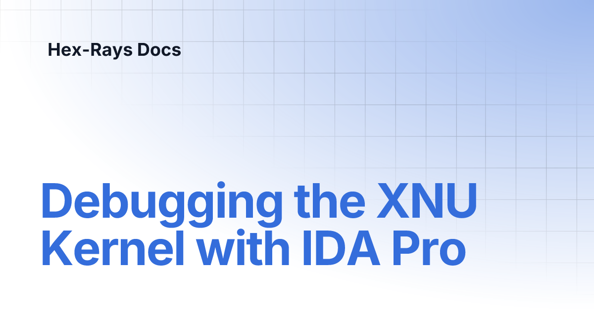 Debugging the XNU Kernel with IDA Pro | Hex-Rays Docs