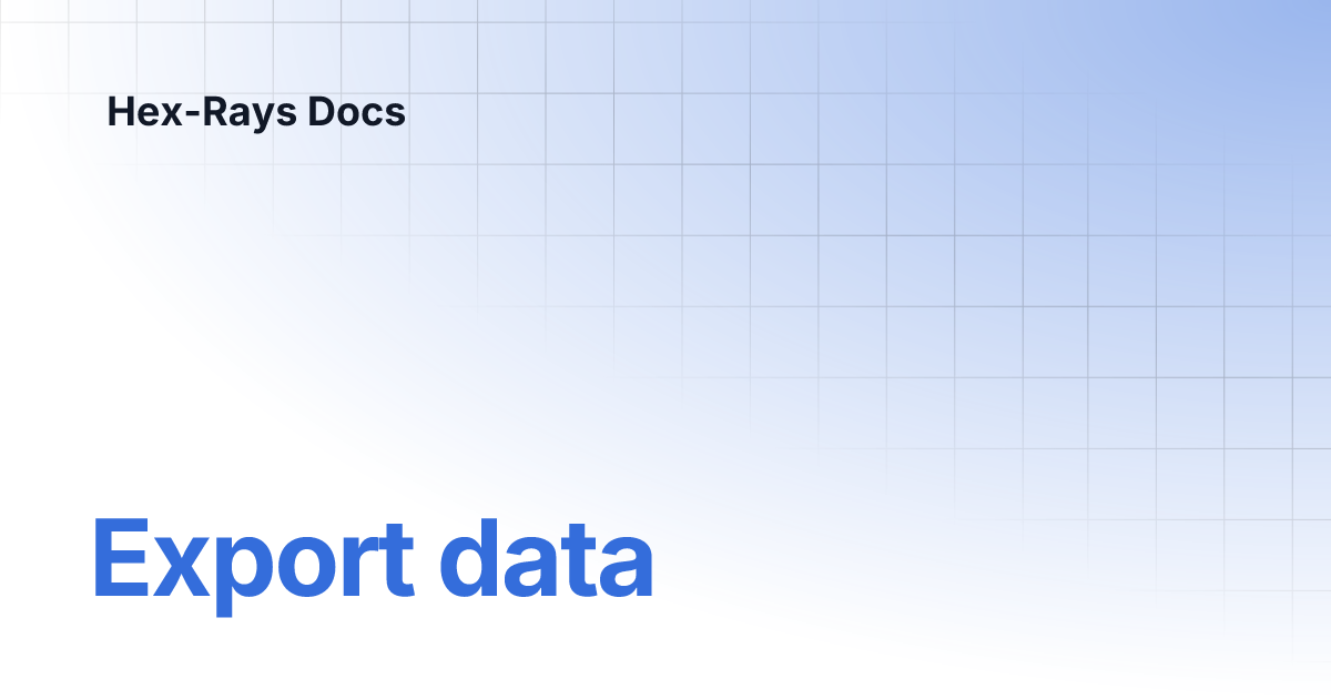 Export data | Hex-Rays Docs
