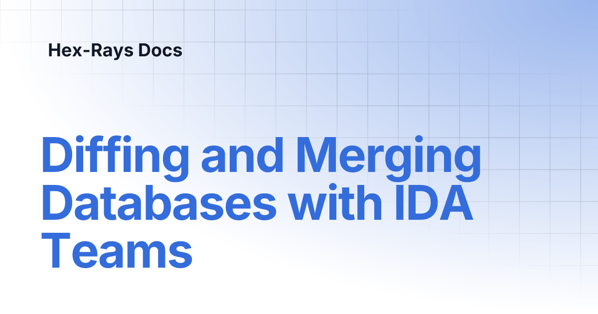 Diffing and Merging Databases with IDA Teams | Hex-Rays Docs
