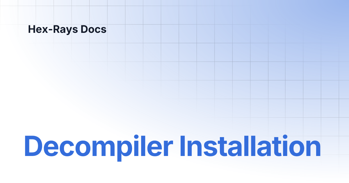 Decompiler Installation | IDA 9.1 | Hex-Rays Docs