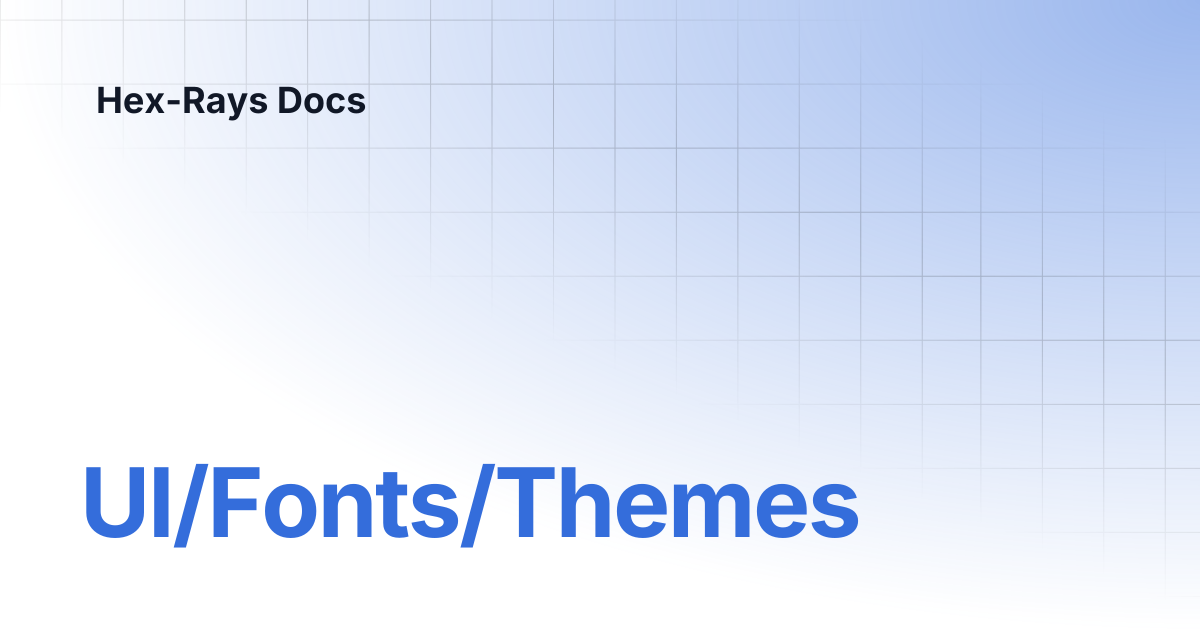 UI/Fonts/Themes | IDA 9.1 | Hex-Rays Docs