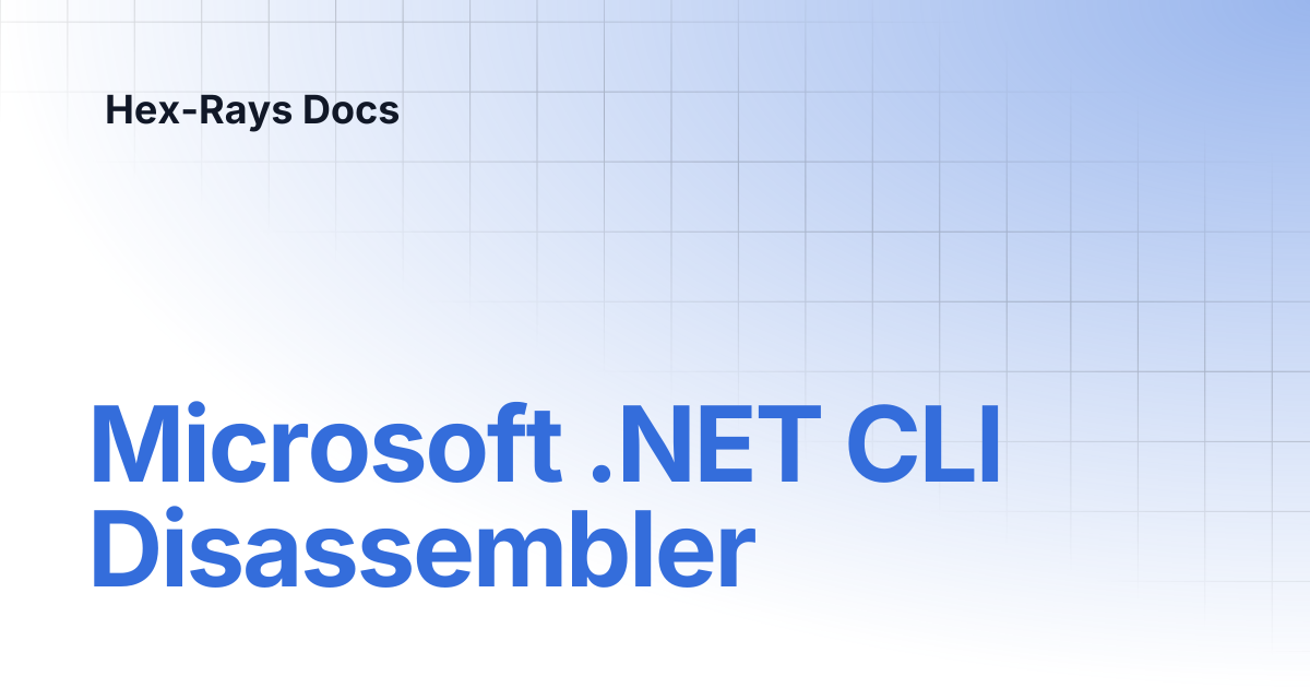Microsoft .NET CLI Disassembler | IDA 9.1 | Hex-Rays Docs
