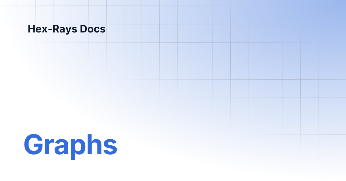 Graphs | IDA 9.1 | Hex-Rays Docs