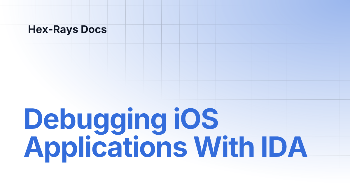 Debugging iOS Applications With IDA | Hex-Rays Docs
