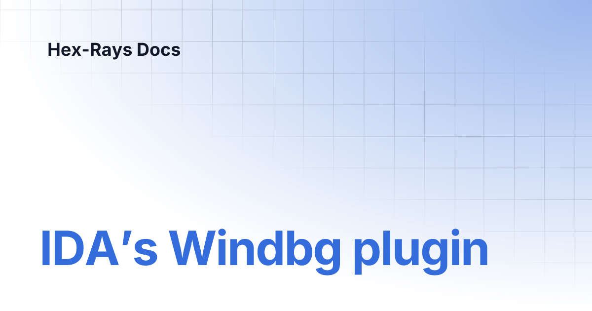 IDA’s Windbg plugin | Hex-Rays Docs