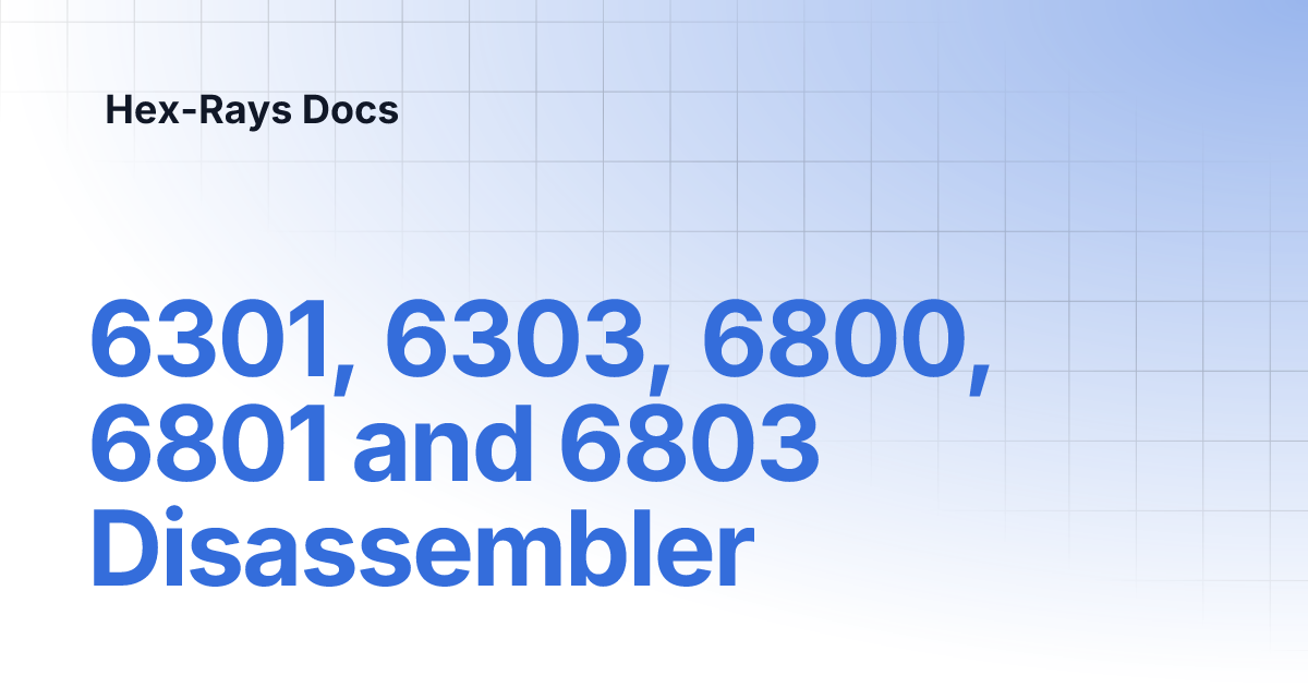 6301, 6303, 6800, 6801 and 6803 Disassembler | Hex-Rays Docs