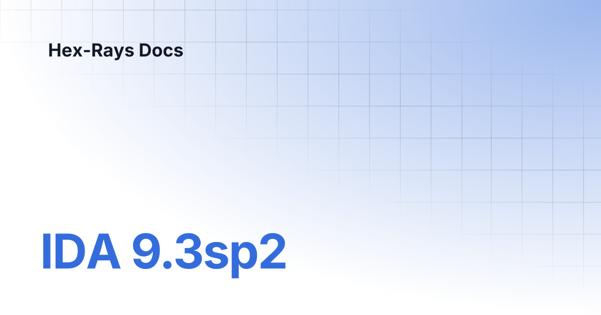 IDA 9.3sp2 | Hex-Rays Docs