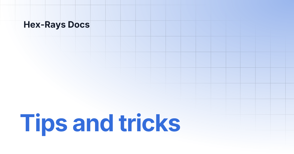 Tips and tricks | Hex-Rays Docs