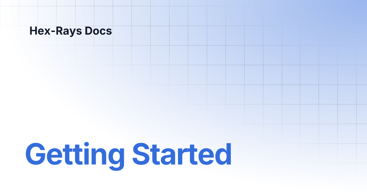 Getting Started | Hex-Rays Docs